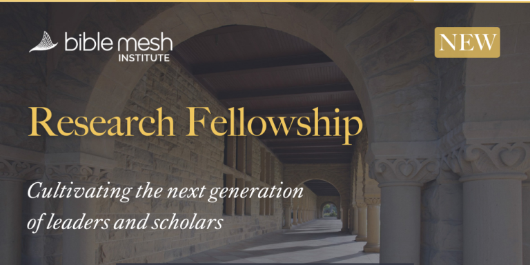 Announcing the launch of the BibleMesh Institute Research Fellowship - BibleMesh