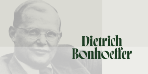Dietrich Bonhoeffer's Life & Legacy. | BibleMesh